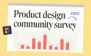 Survey: the world of product design in 2022 - Anima blog