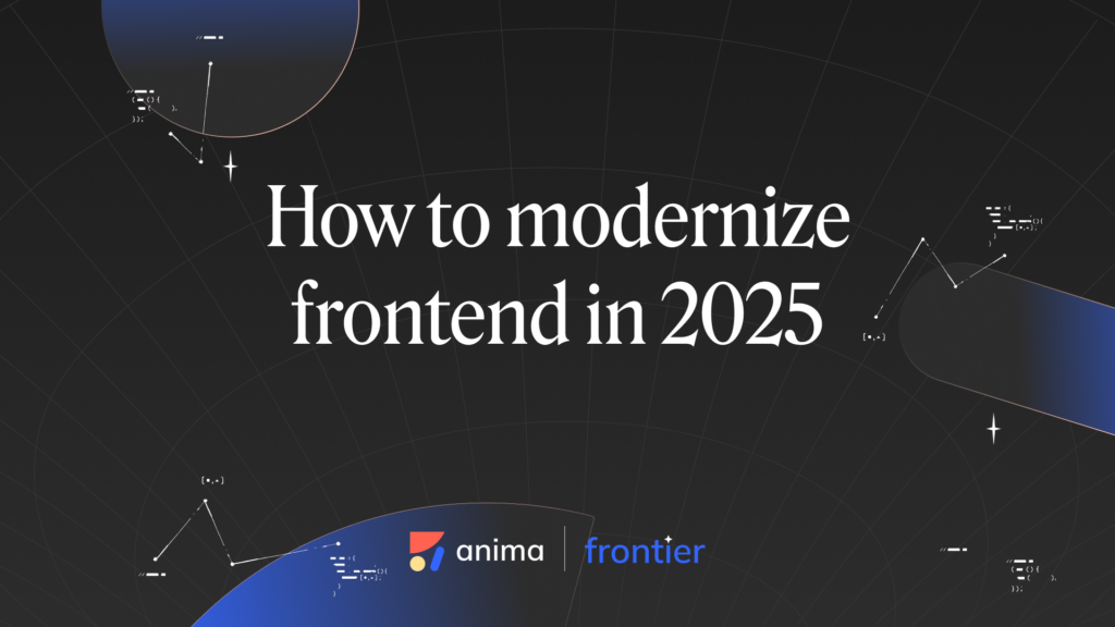 Modernize Frontend in 2025: Future-proof your web and app development ...